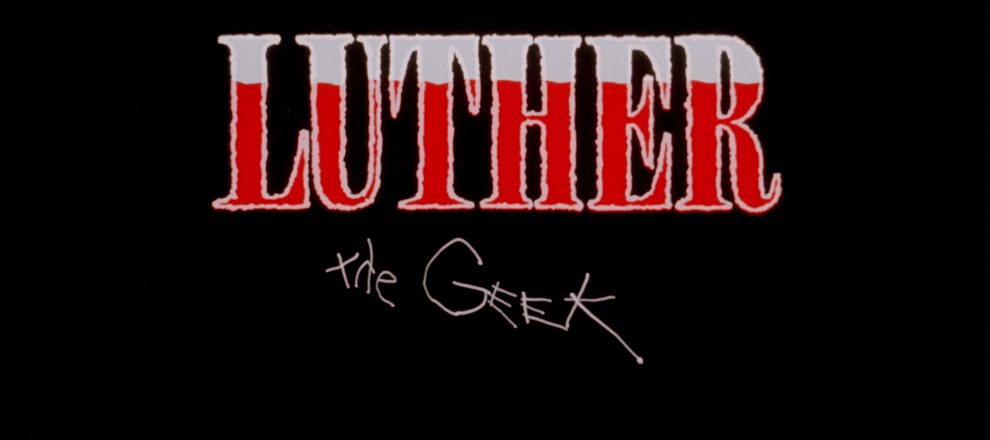 Luther the Geek (1989) [Troma Blu-ray Review] | AndersonVision