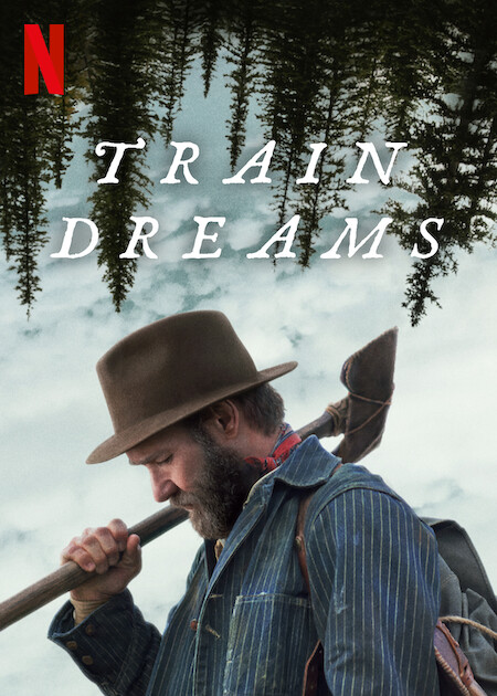 Train Dreams (2025) [Netflix Film Review] - AndersonVision