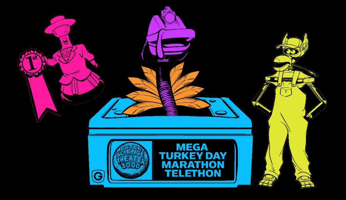 MST3K Returns for Mega Turkey Day Marathon Telethon Across 2 Days ...